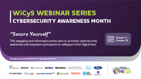 Cybersecurity Awareness Month Webinar Series: Secure Yourself | WiCyS ...