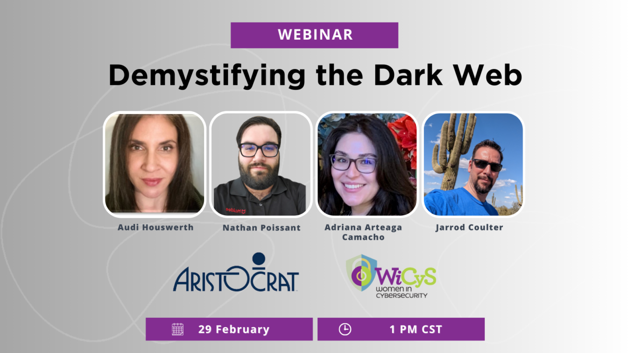 Aristocrat Webinar | Demystifying the Dark Web | WiCyS - Women in Cybersecurity