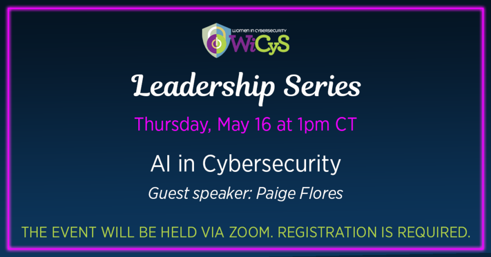 Leadership Series | AI in Cybersecurity | WiCyS - Women in Cybersecurity