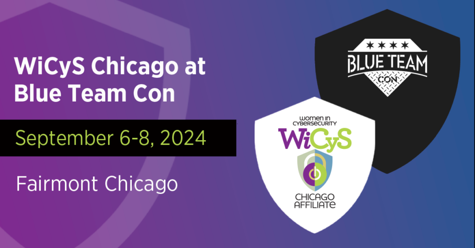 WiCyS Chicago Affiliate | Blue Team Con | WiCyS - Women in Cybersecurity