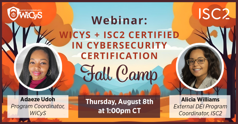 Webinar | WiCyS/ISC2 Fall Camp 2024 | WiCyS - Women in Cybersecurity