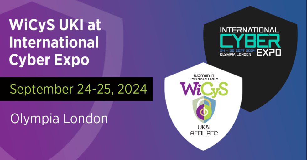 WiCyS UKI Affiliate | International Cyber Expo 2024 | WiCyS - Women in ...
