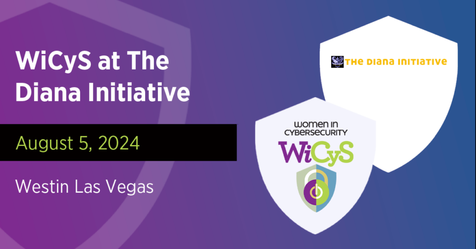 WiCyS | The Diana Initiative | WiCyS - Women in Cybersecurity
