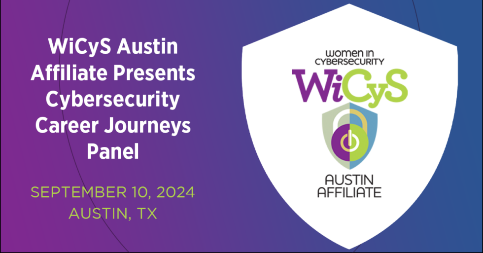 WiCyS Austin Affiliate | Cybersecurity Career Journeys Panel | WiCyS ...