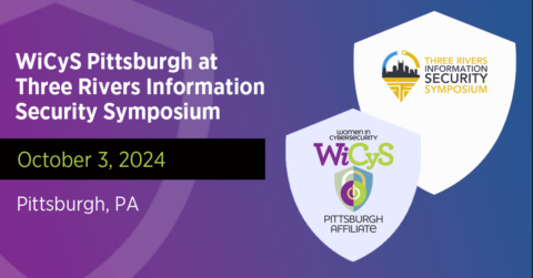 WiCyS Pittsburgh Affiliate | Three Rivers Information Security Symposium (TRISS) | WiCyS - Women ...