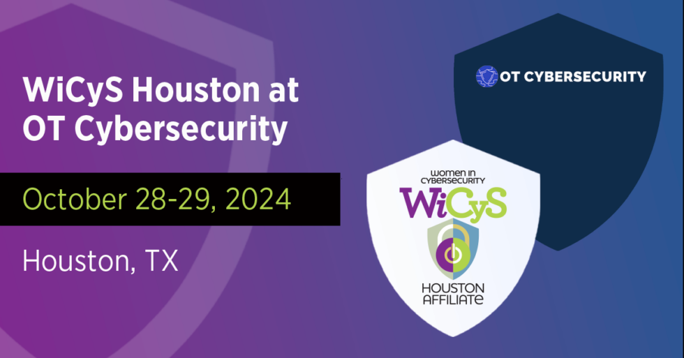 WiCyS Houston Affilaite | OT Cybersecurity | WiCyS - Women in Cybersecurity