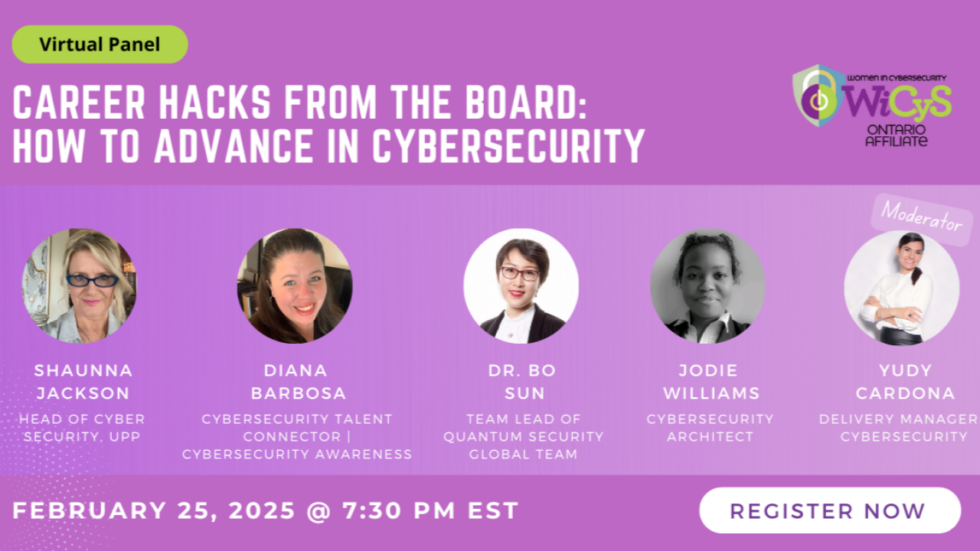 WiCyS Ontario Affiliate | CAREER HACKS FROM THE BOARD: HOW TO ADVANCE IN CYBERSECURITY | WiCyS ...