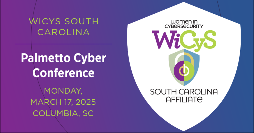 WiCyS South Carolina | Palmetto Cyber Conference | WiCyS - Women in ...