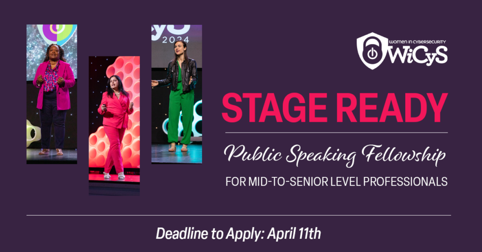 WiCyS | Stage Ready Public Speaking Fellowship Applications NOW Open ...