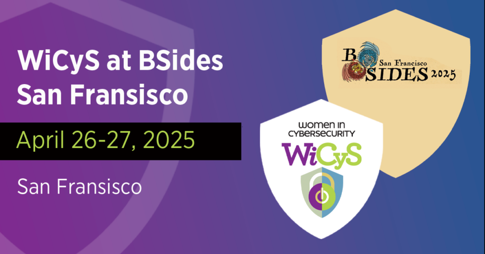 WiCyS | BSides SF 2025 | WiCyS - Women in Cybersecurity