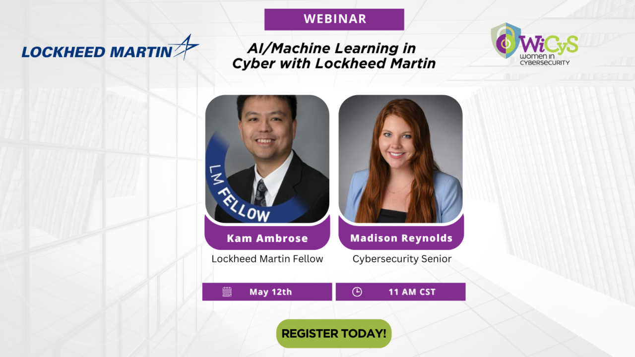 Webinar | AI/Machine Learning in Cyber with Lockheed Martin | WiCyS - Women in Cybersecurity