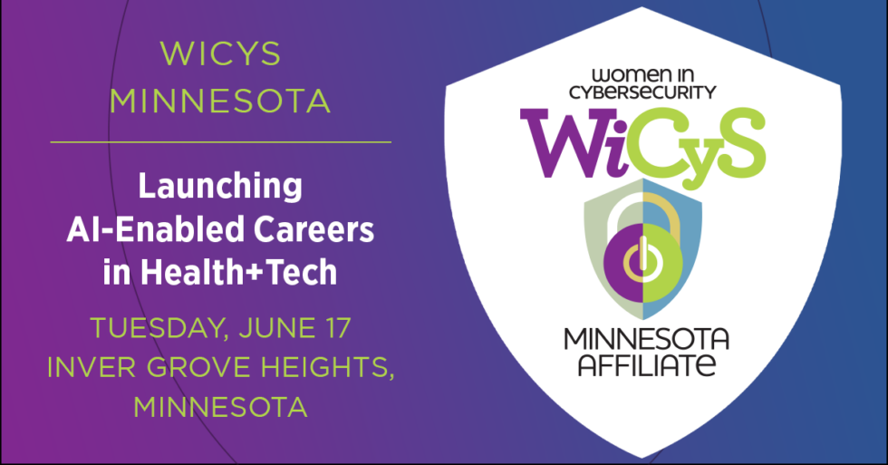 WiCyS Minnesota Affiliate | Launching AI-Enabled Careers in Health+Tech ...