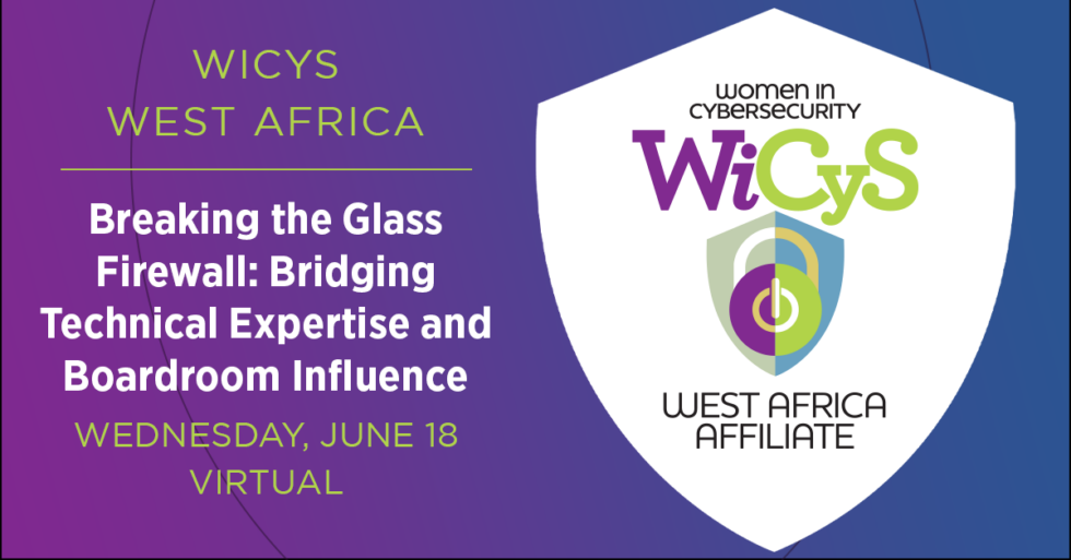WiCyS West Africa Affiliate | Breaking the Glass Firewall: Bridging ...