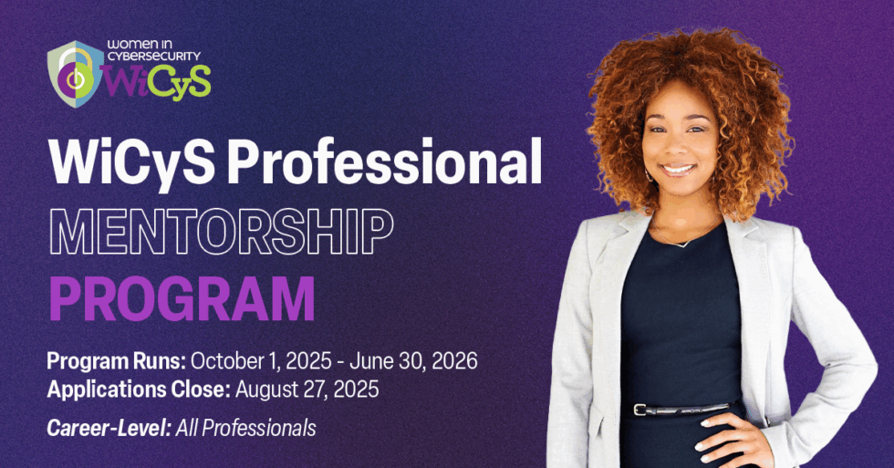 WiCyS | Professional Mentorship Program Enrollment OPEN | WiCyS - Women ...