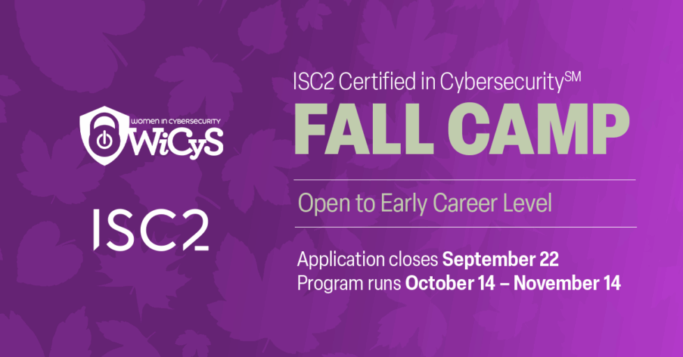 WiCyS | ISC2 Certified in Cybersecurity Fall Camp – Applications Open ...